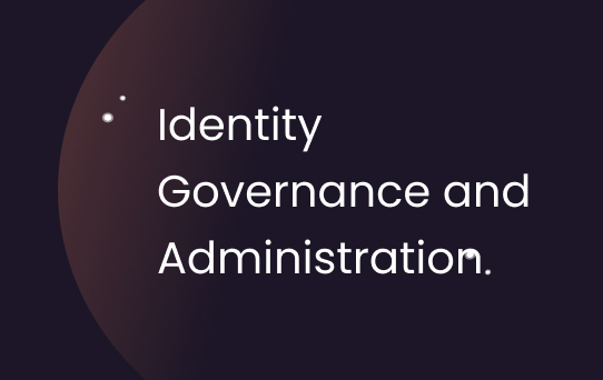 What is Identity Governance and Administration (IGA) | Entitle